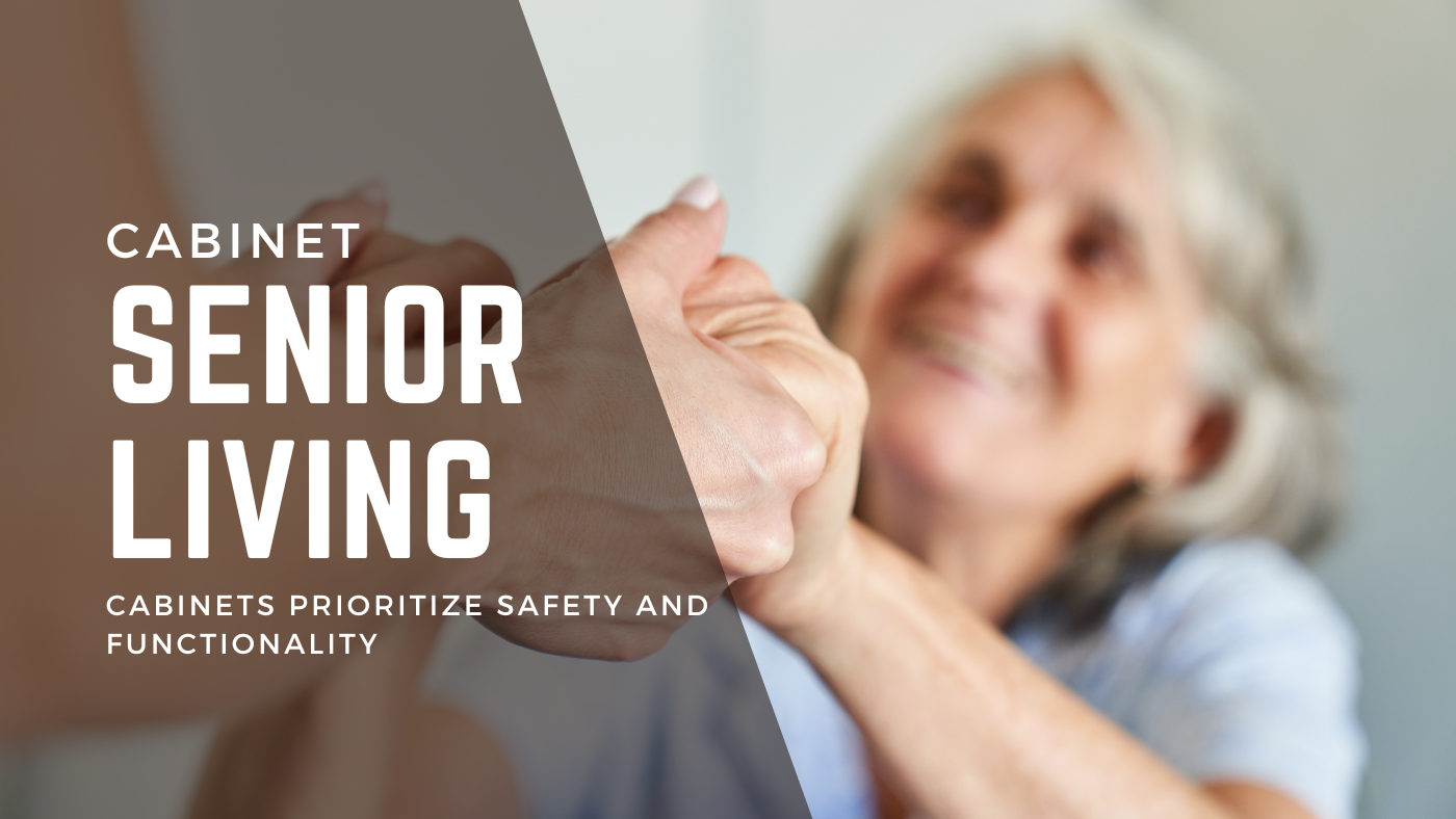 Senior Living Cabinets: Comfort, Accessibility, and Safety for Older ...